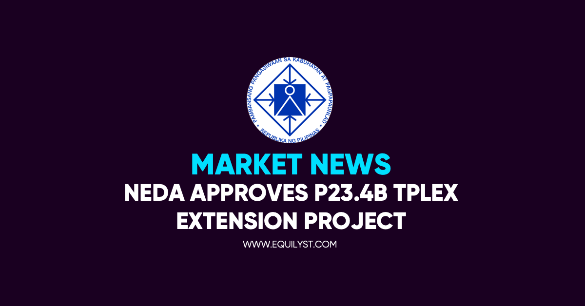NEDA Approves P23.4B TPLEX Extension Project NEDA Approves P23.4B TPLEX Extension Project