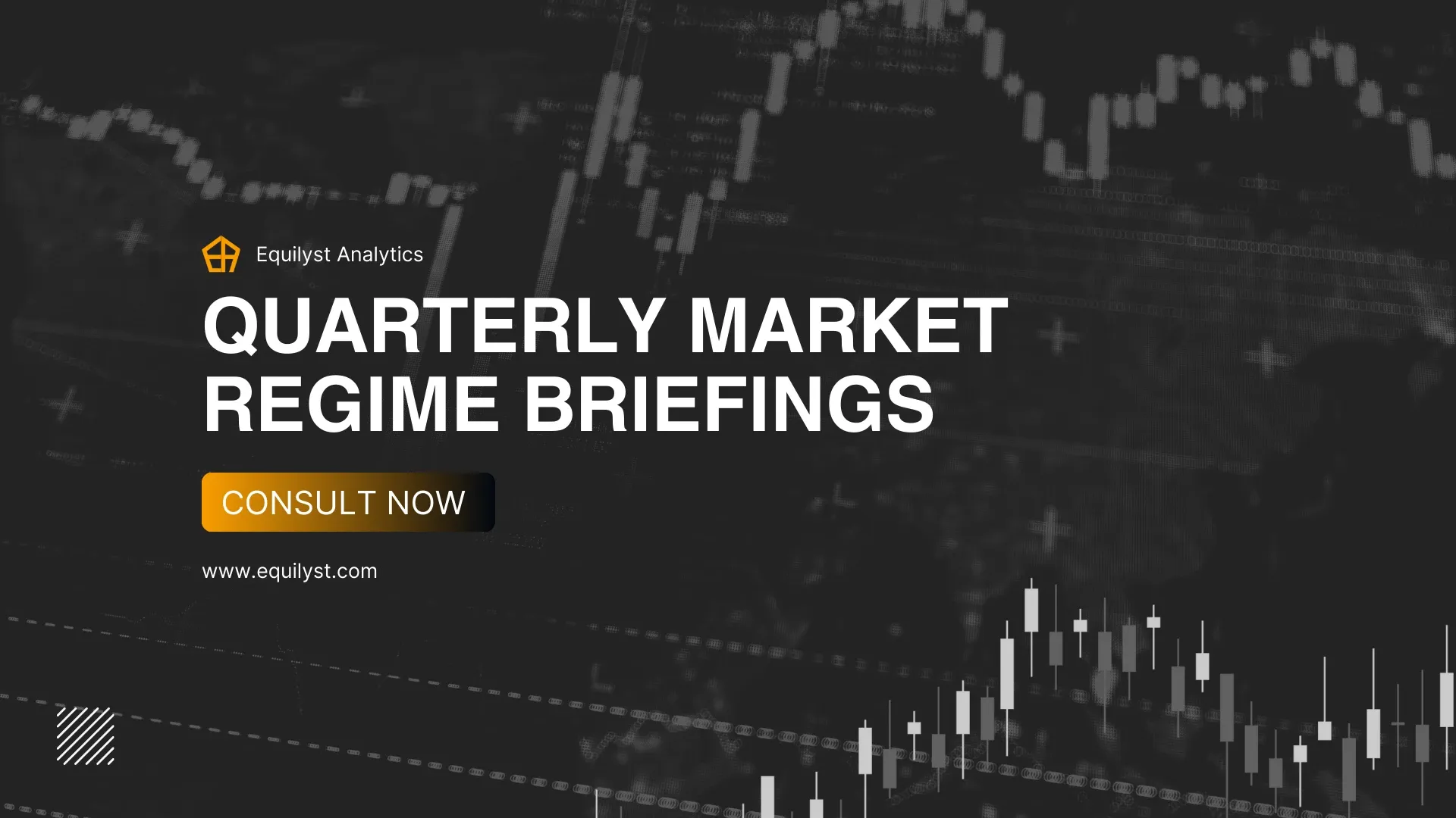 Quarterly Market Regime Briefings with Equilyst Analytics